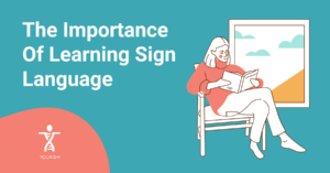 The Importance Of Learning Sign Language - Your D+I