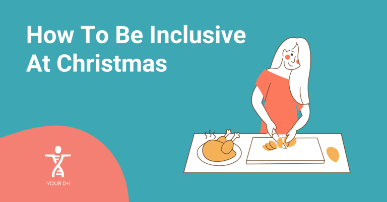 How To Be Inclusive At Christmas - Your D+I - D+I Consultancy