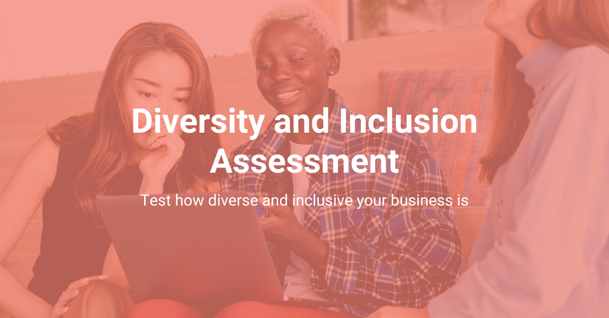 Diversity and Inclusion Self-Assessment Tool - Your D+I Diversity and Inclusion Self-Assessment Tool - Your D+I
