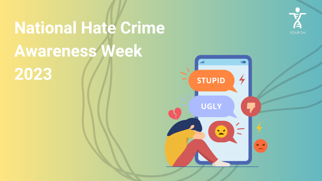 National Hate Crime Awareness Week 2023 - Your D+I